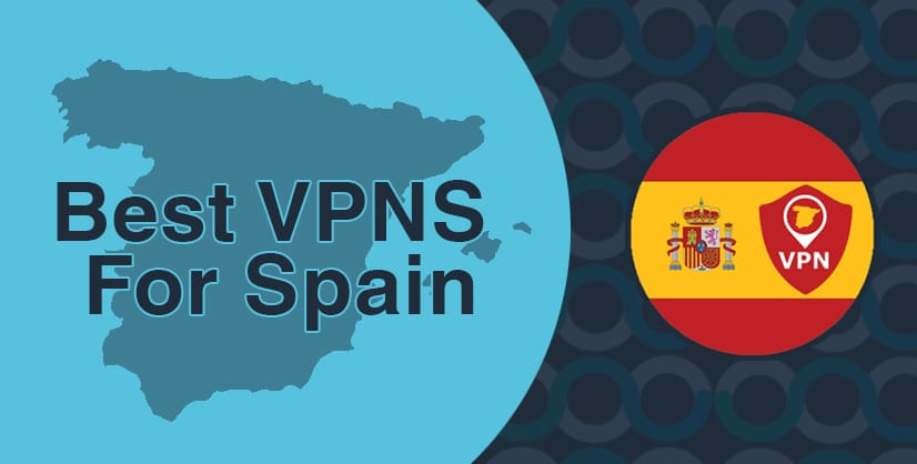 5 Best Spain VPN 2025 | Fast Spanish servers [Spain IPs]