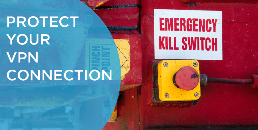 3 Ways to Stay Secure When Your VPN Connection Drops